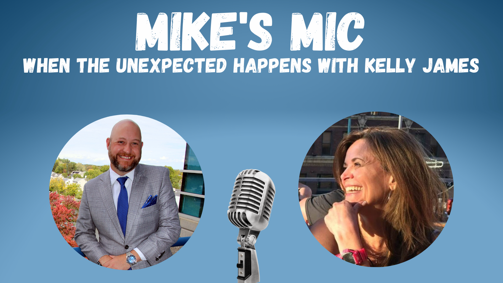 When the Unexpected Happens, with Kelly James - Monteforte Law, P.C.